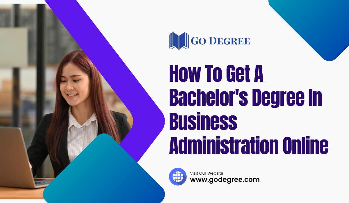 How To Get A Bachelor's Degree In Business Administration Online