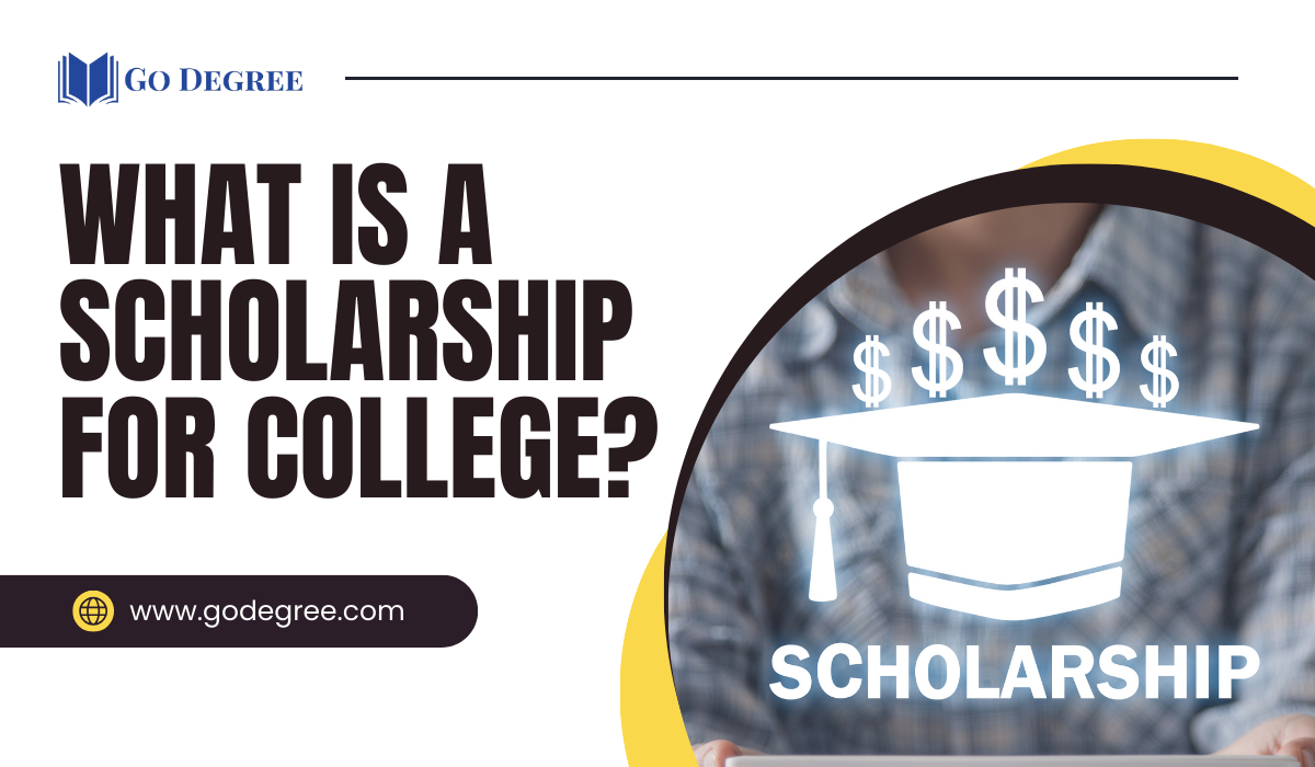 What Is A Scholarship For College? - Go Degree