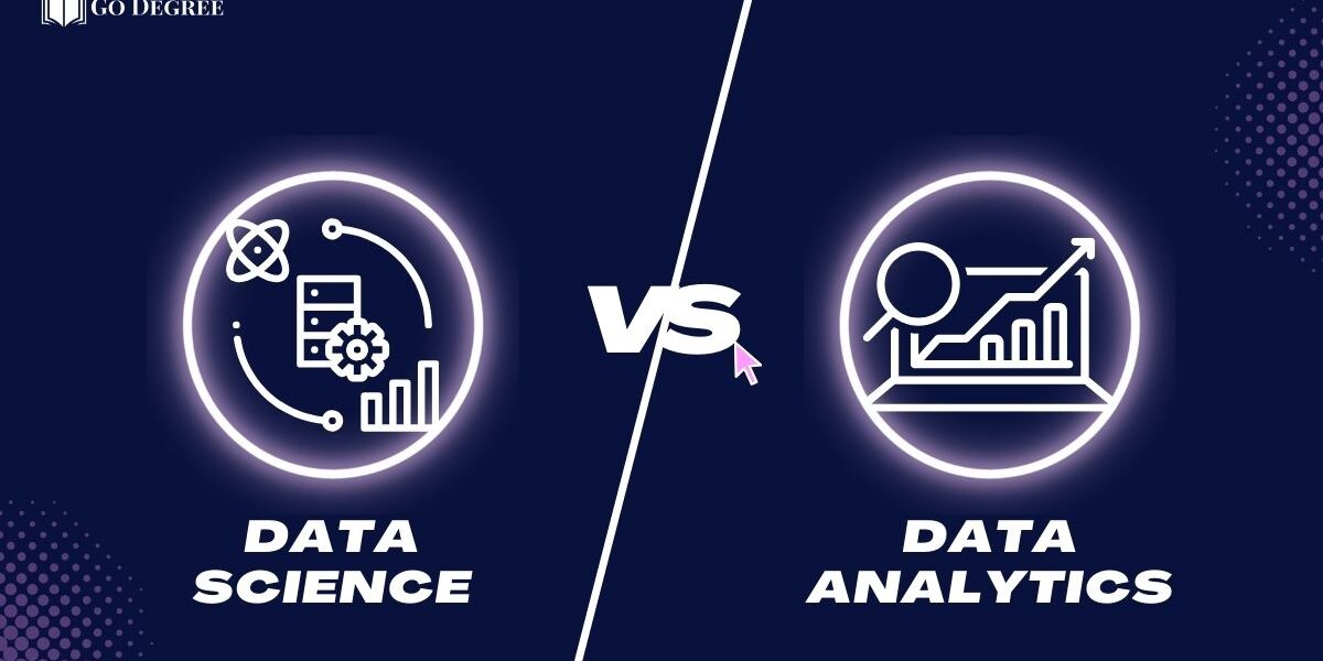 Data Science Vs Data Analytics Go Degree Data Science Vs Data Analytics Go Degree