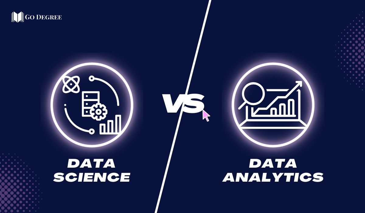 Data Science Vs. Data Analytics - Go Degree