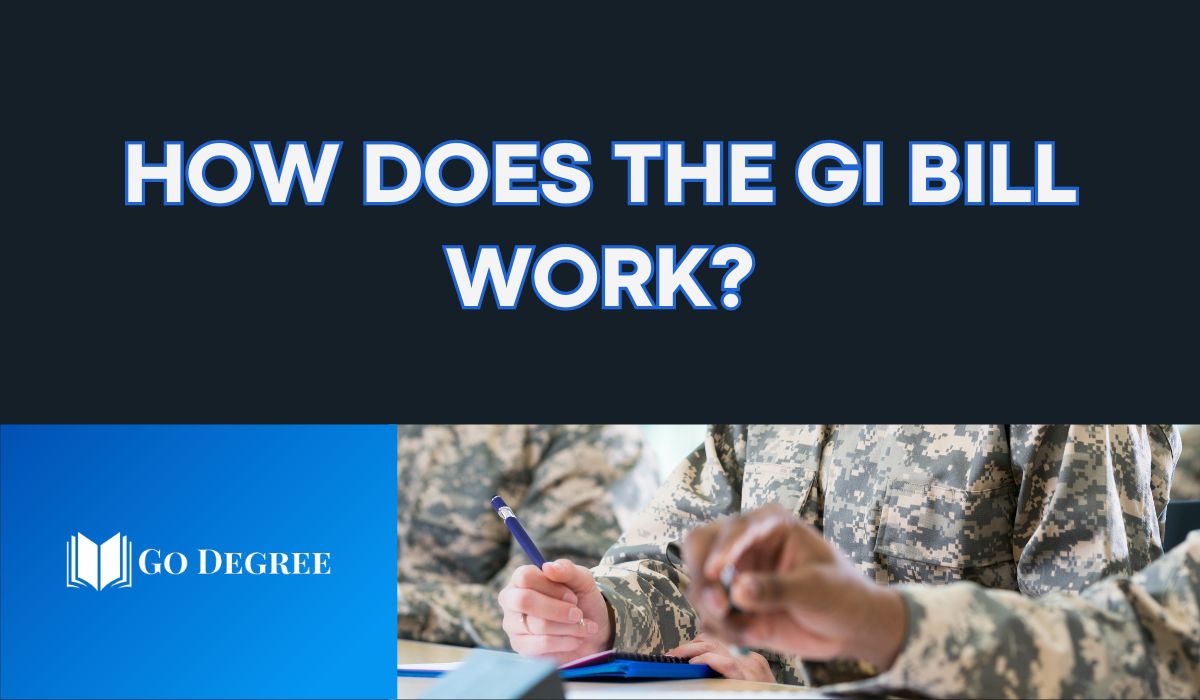 Navigating Your Education: How Does The GI Bill Work? - Go Degree