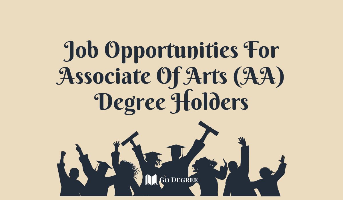 Job Opportunities For Associate Of Arts AA Degree Holders - Go Degree
